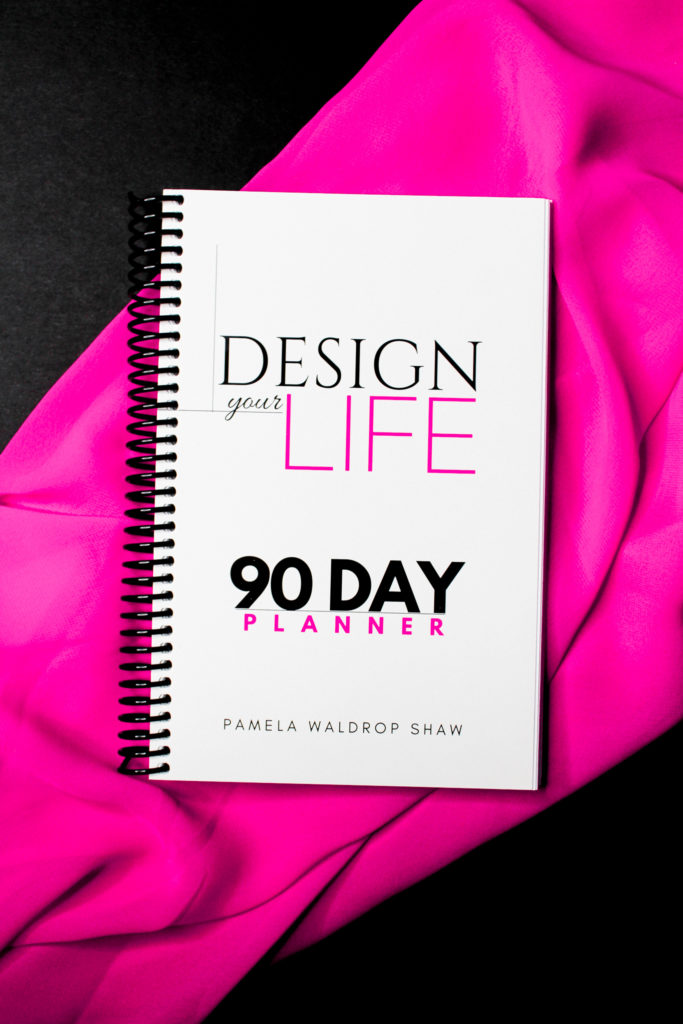 Design Your Life 90 Day Planner (6 x 8") - Pamela Waldrop Shaw